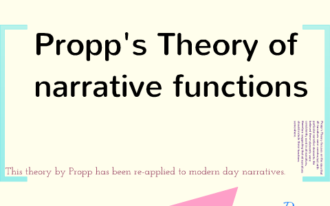 Propp's Narrative Function Theory by Rebecca Nightingale on Prezi