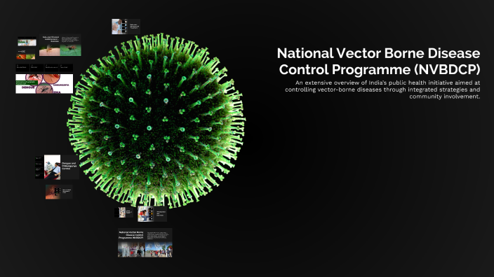 National Vector Borne Disease Control Programme (NVBDCP) by ...