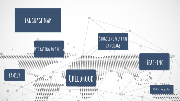 Language Map by Edith Aguilar on Prezi