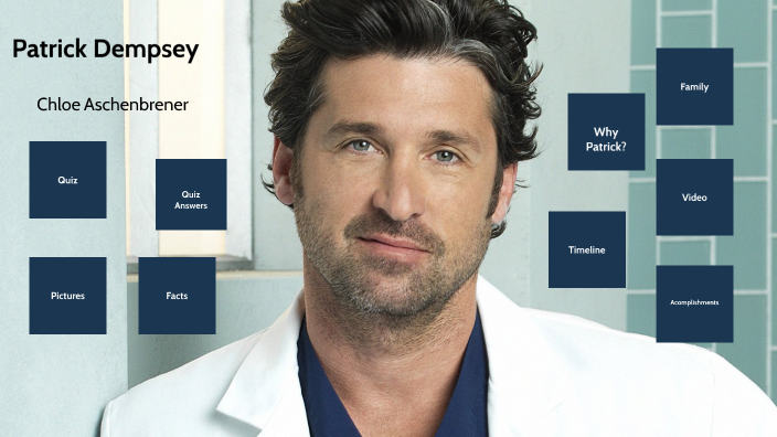 Patrick Dempsey by Chloe Aschenbrener on Prezi
