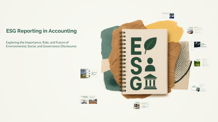 Understanding ESG Reporting in Accounting by AVANTHIKA Raj on Prezi