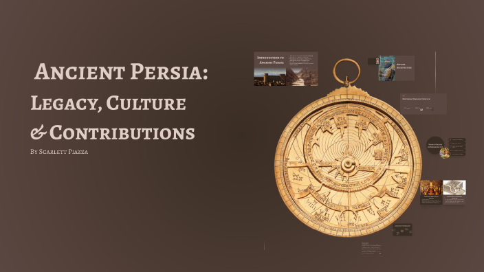 Exploring Ancient Persia: Culture, Contributions, and Legacy by scar ...