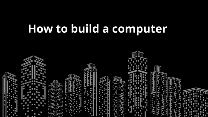 Who to build a computer by Juanita Eraso on Prezi