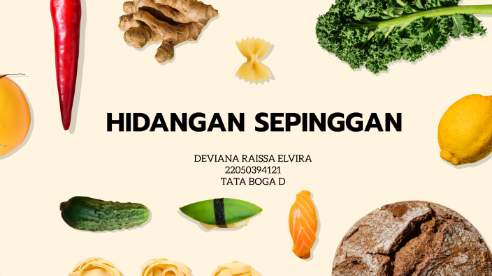 HIDANGAN SEPINGGAN by D_121_Deviana Raissa Elvira on Prezi