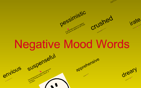 Negative Mood Words by Melissa Killeya on Prezi