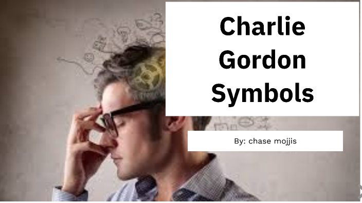 Charlie Gordon Symbols by Chase Mojjis on Prezi