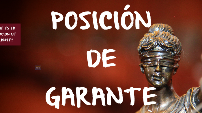 POSICION DE GARANTE by Andrea Cruz on Prezi