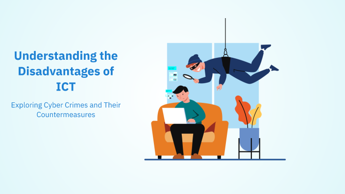 Understanding the Disadvantages of ICT by John Christopher on Prezi