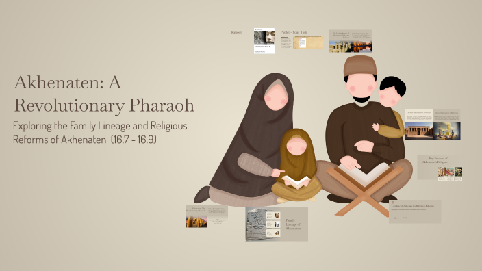 Akhenaten: A Revolutionary Pharaoh by Hayley Pike on Prezi