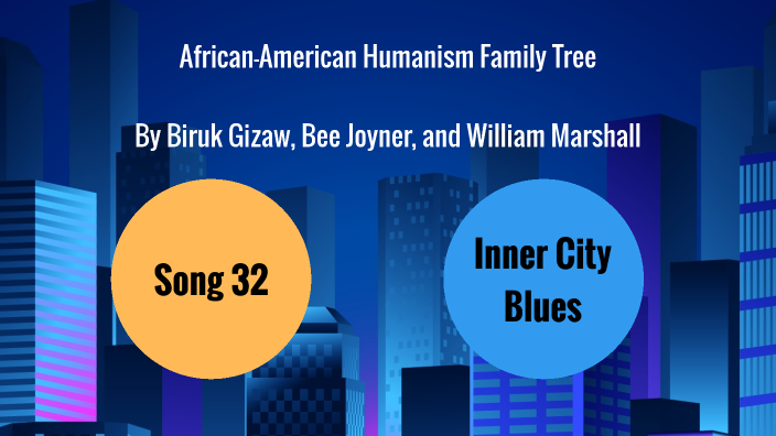 African-American Humanism Family Tree by Biruk Gizaw on Prezi