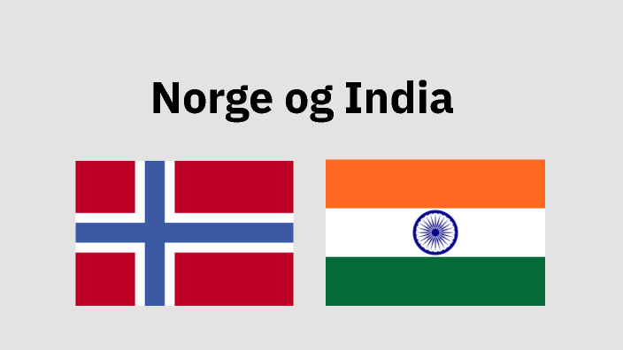 Norge og India by Ida thu van Mach on Prezi