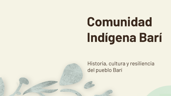 Comunidad Indígena Barí by Maria Jaimes on Prezi