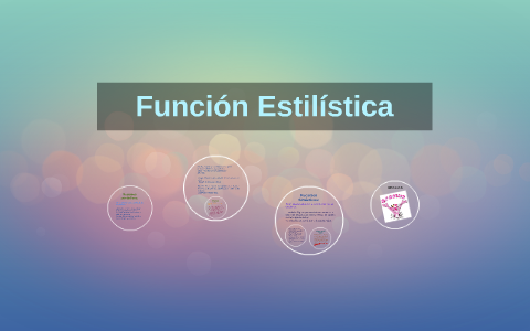 Función Estilística by Mayte Caldas on Prezi