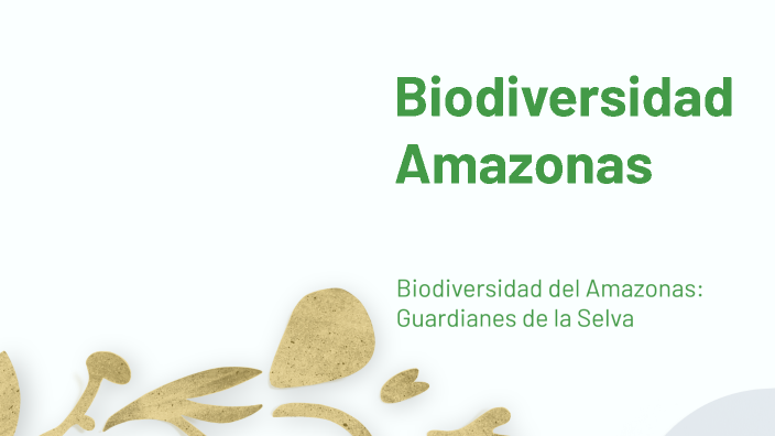 Biodiversidad Amazonas by javier Gutiérrez malo on Prezi
