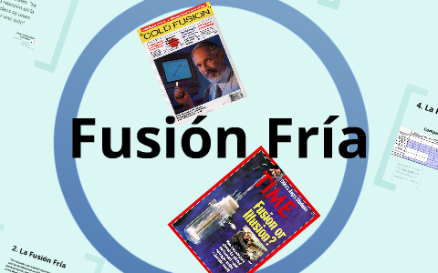 Física Nuclear: Fusión en Frío by Joseph Mod on Prezi