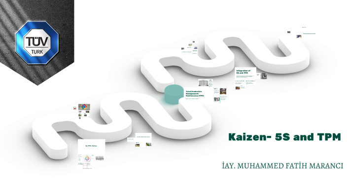 Kaizen: 5S and TPM by muhammed fatih marancı on Prezi