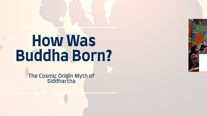 How Was Buddha Born? by Hao Zhang on Prezi