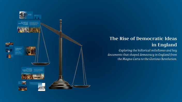 The Rise of Democratic Ideas in England by Grant Givens on Prezi
