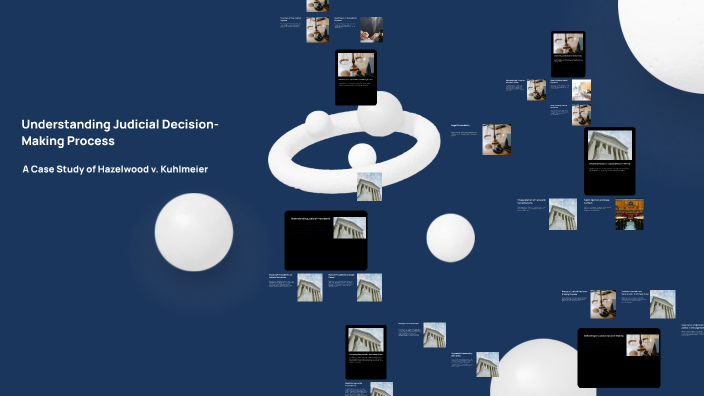 Understanding Judicial Decision-Making Process by Susan Emily on Prezi