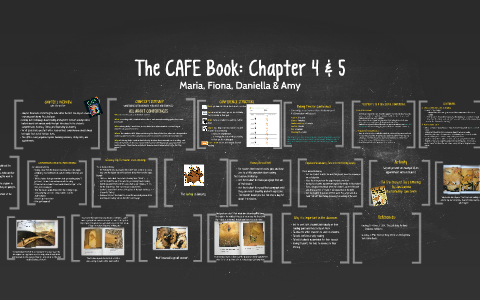 The CAFE Book: Chapter 4 & 5 by daniella greco on Prezi