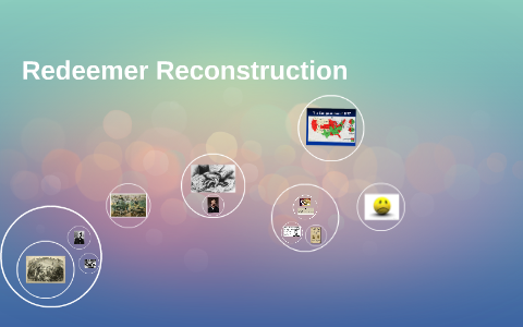 Redeemer Reconstruction by Ashley Lee on Prezi