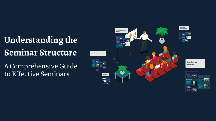 Understanding the Seminar Structure by Arpit Kaushal on Prezi