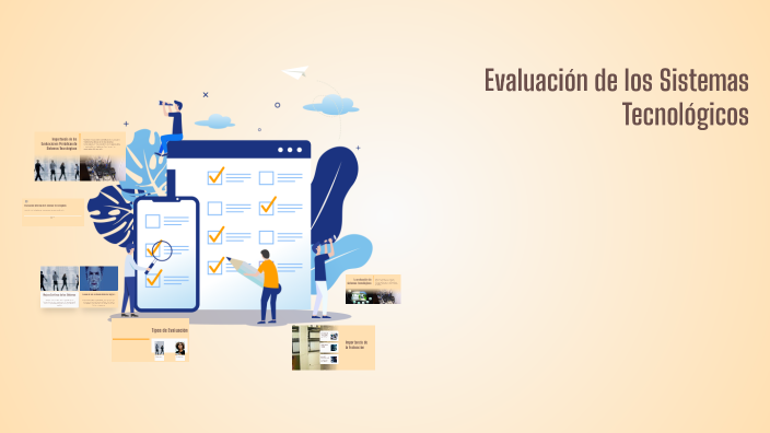 Evaluación de los Sistemas Tecnológicos by Tecnologia197 Tecnica on Prezi