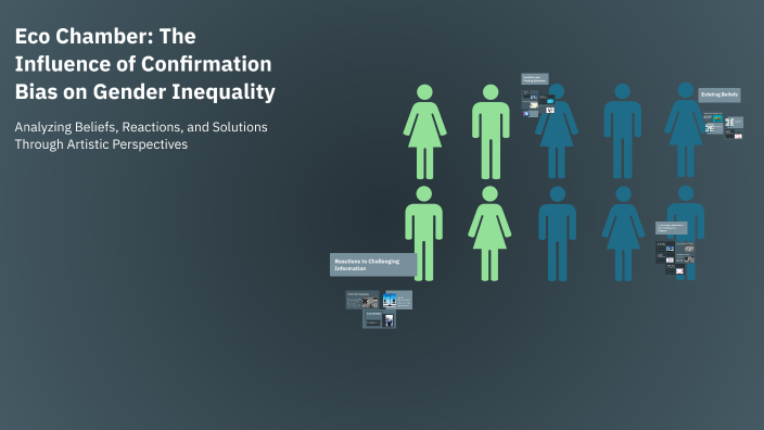 Eco Chamber: The Influence of Confirmation Bias on Gender Inequality by ...