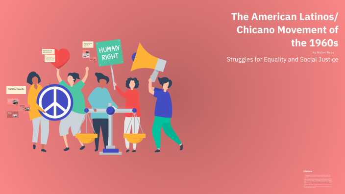 The American Latinos/Chicano Movement of the 1960s by Nolan Baas on Prezi