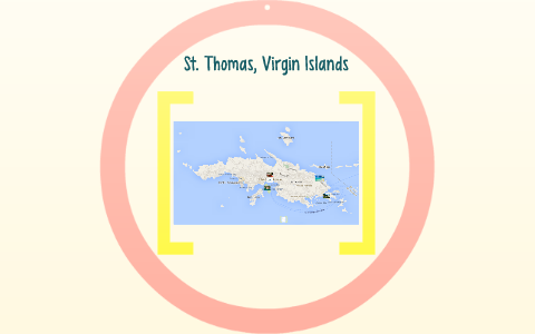 St. Thomas, Virgin Islands by OHLIV Carvell on Prezi