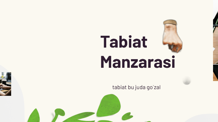 tabiat manzarasi by Solihjon Sadullayev on Prezi