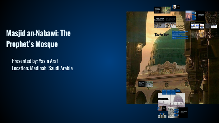 Masjid an-Nabawi: The Prophet’s Mosque by araf araf on Prezi