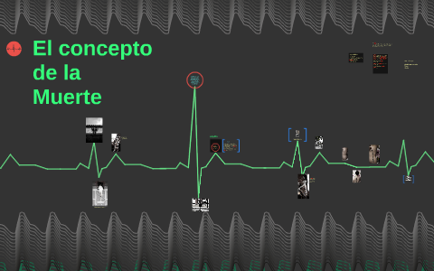 El concepto de la Muerte by zu gg on Prezi