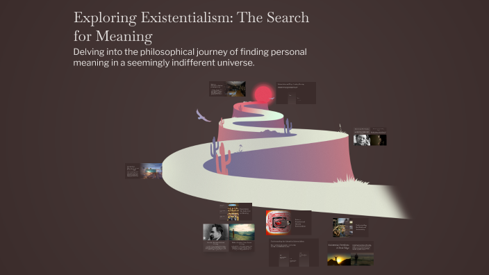 Exploring Existentialism: The Search for Meaning by Зеваржон on Prezi