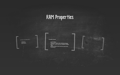 RAM Properties by on Prezi