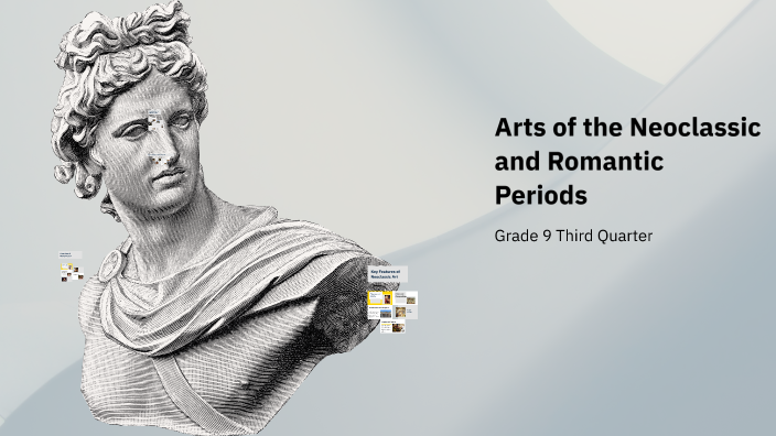 Arts of the Neoclassic and Romantic Periods by JOANA RIVERA on Prezi
