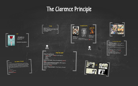 The Clarence Principle by Caitlyn Callegari on Prezi