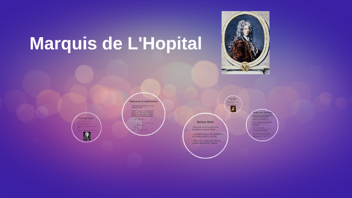 Marquis de L'Hopital by Amanda Wickard on Prezi
