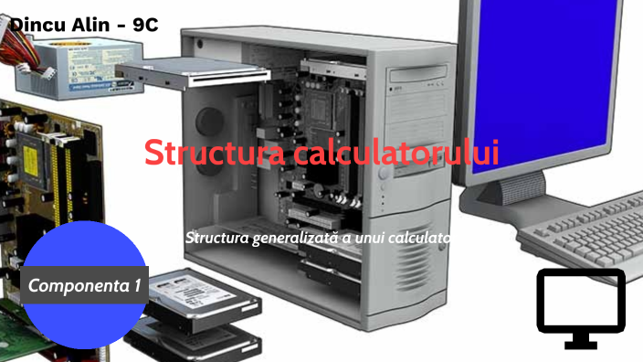 Structura Calculatorului by dincu alin on Prezi