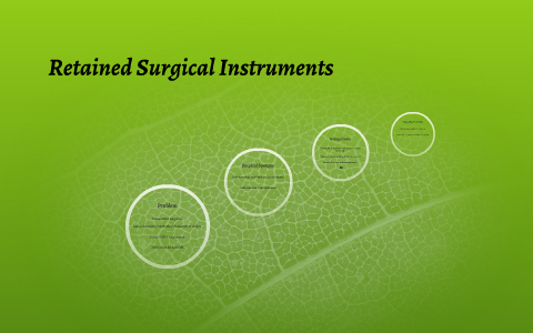 Retained Surgical Instruments by Miles McGinnins on Prezi