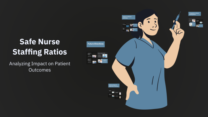 Safe Nurse Staffing Ratios by Sylvia Avila on Prezi