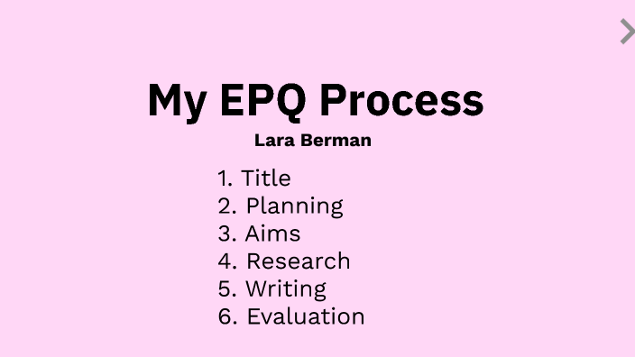My EPQ Process by Lara Berman on Prezi