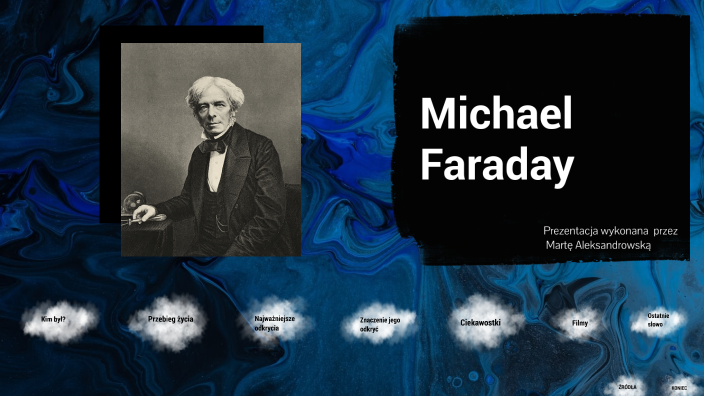 Michael Faraday - PREZENTACJA by Marta A on Prezi