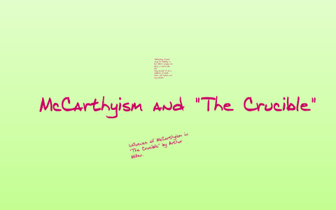 McCarthyism and "The Crucible" by mccarthy miller on Prezi