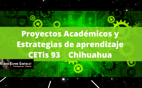 Proyectos y Estrategias CETis 93 by Ricardo Espino on Prezi