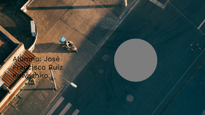 Alumno: José Francisco Ruíz Kowashiro. by RUIZ KOWASHIRO Jose Francisco ...