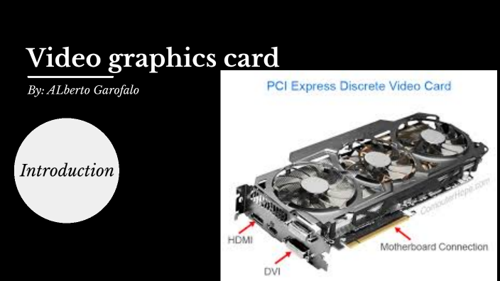 Video Graphics Card_Parts of Computer Task by Alberto Garofalo on Prezi