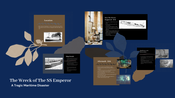 The Wreck of The SS Emperor by Braydon Marlin on Prezi