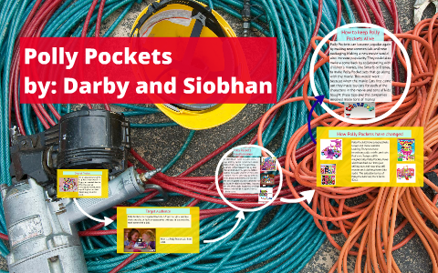 Polly Pockets by Siobhan Schmidt on Prezi