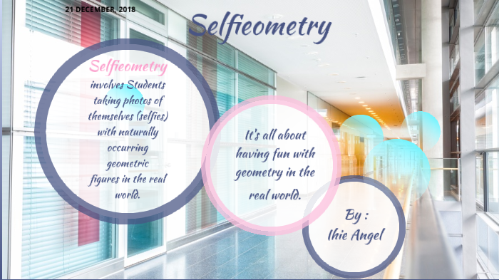 Selfieometry by Angel Ihie by ihie akachukwu on Prezi